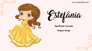 Significado do nome Estefânia - Nome Perfeito